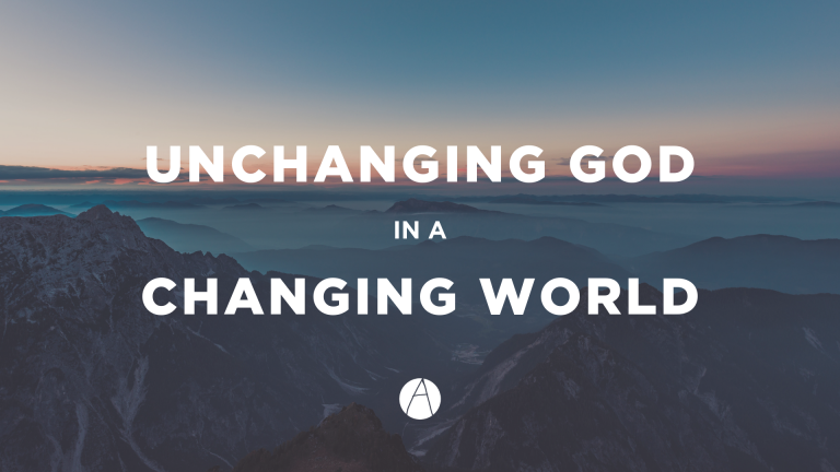 Unchanging God in a Changing World - Life Community Church